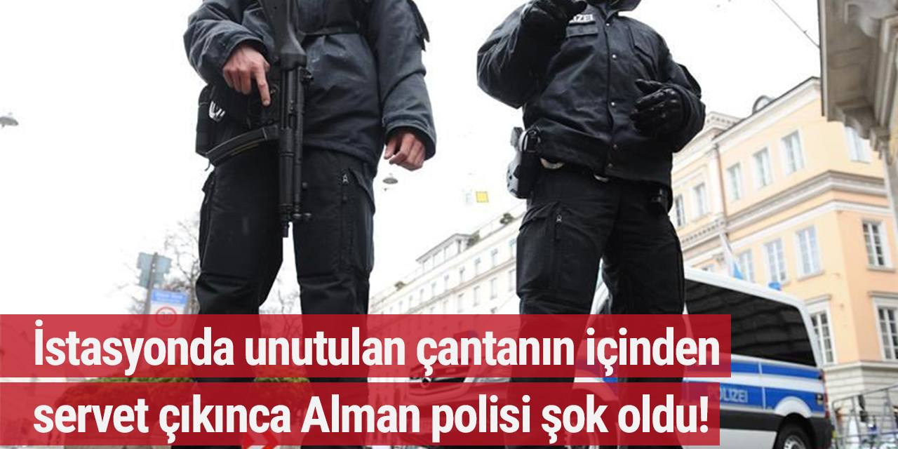 İstasyonda unutulan çantanın içinden servet çıkınca Alman polisi şok oldu!