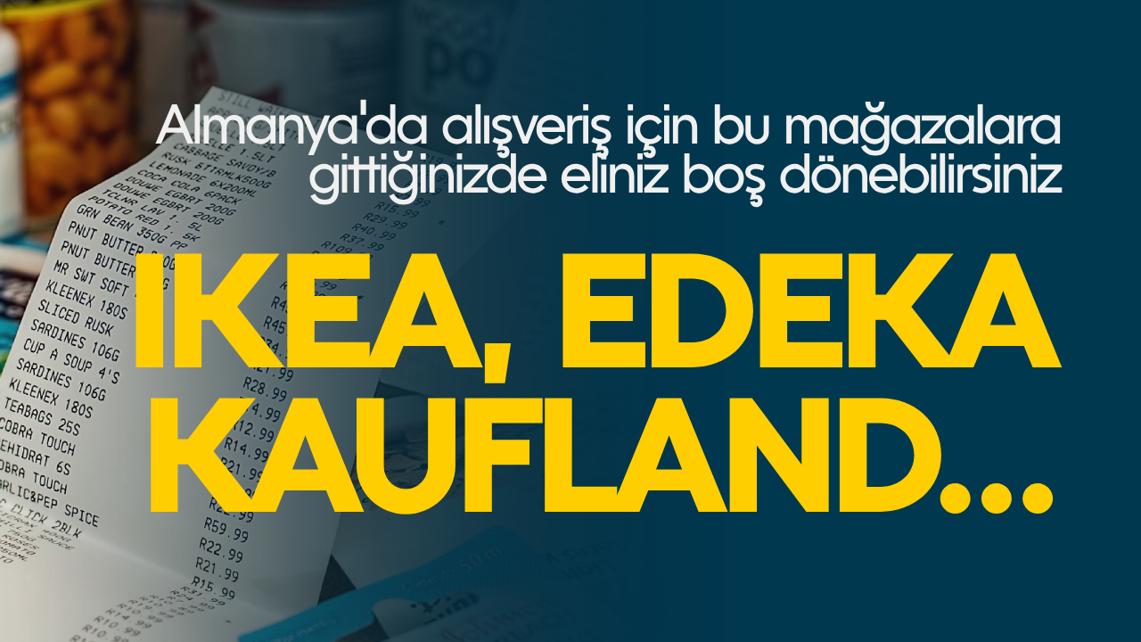 Almanya'da alışveriş için bu mağazalara gittiğinizde eliniz boş ...